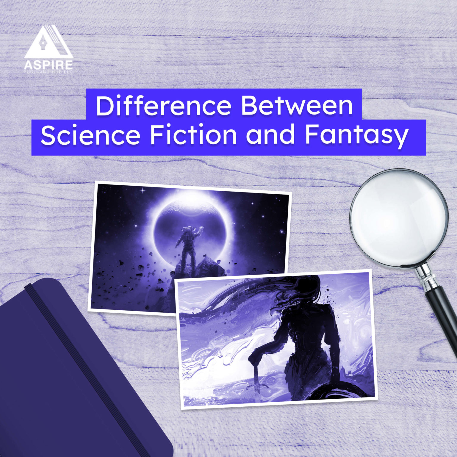 Difference Between Science Fiction and Fantasy – Aspire Publishing Hub, LLC Difference Between Science Fiction and Fantasy – Aspire Publishing Hub, LLC